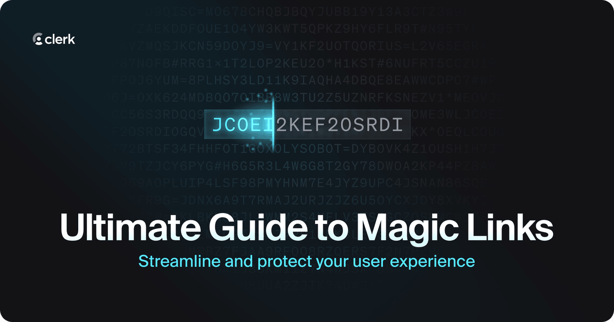 Email Magic Links - What they are, how authentication works, examples