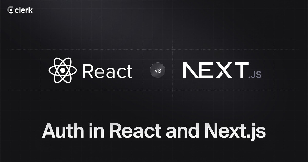 Comparing Authentication in React.js vs. Next.js