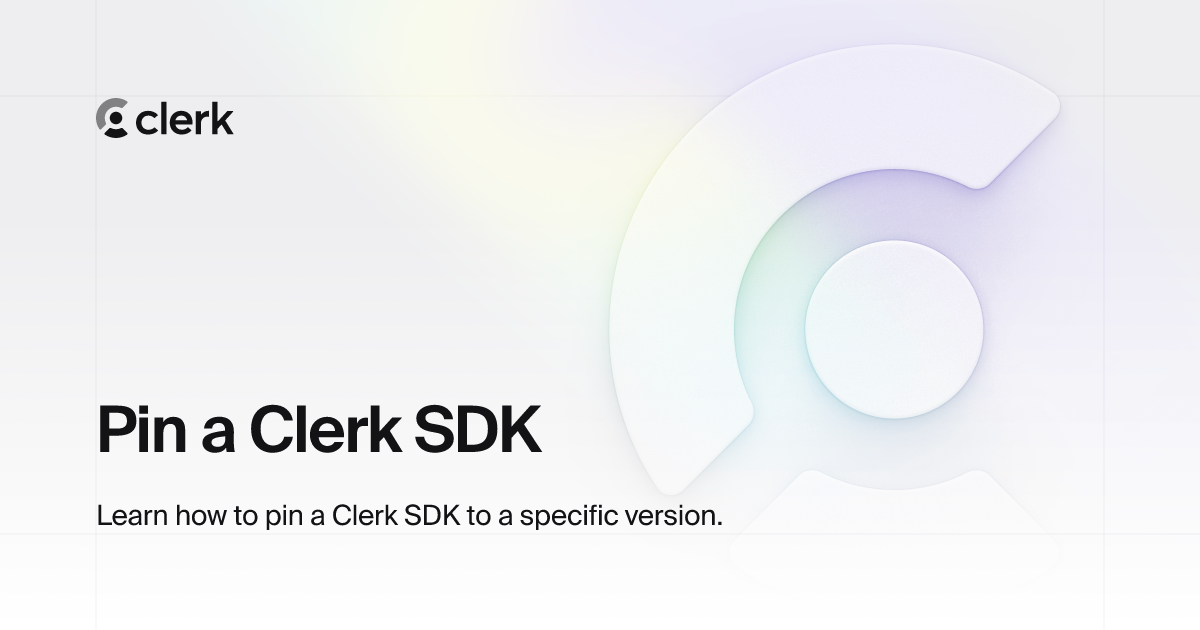 Pin a Clerk SDK